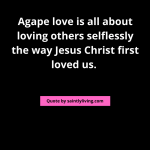 54 Agape Love Quotes [+Animation On God's Agape Love] - SaintlyLiving
