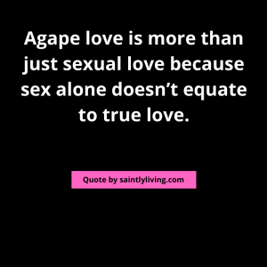 54 Agape Love Quotes [+Animation On God's Agape Love] - SaintlyLiving