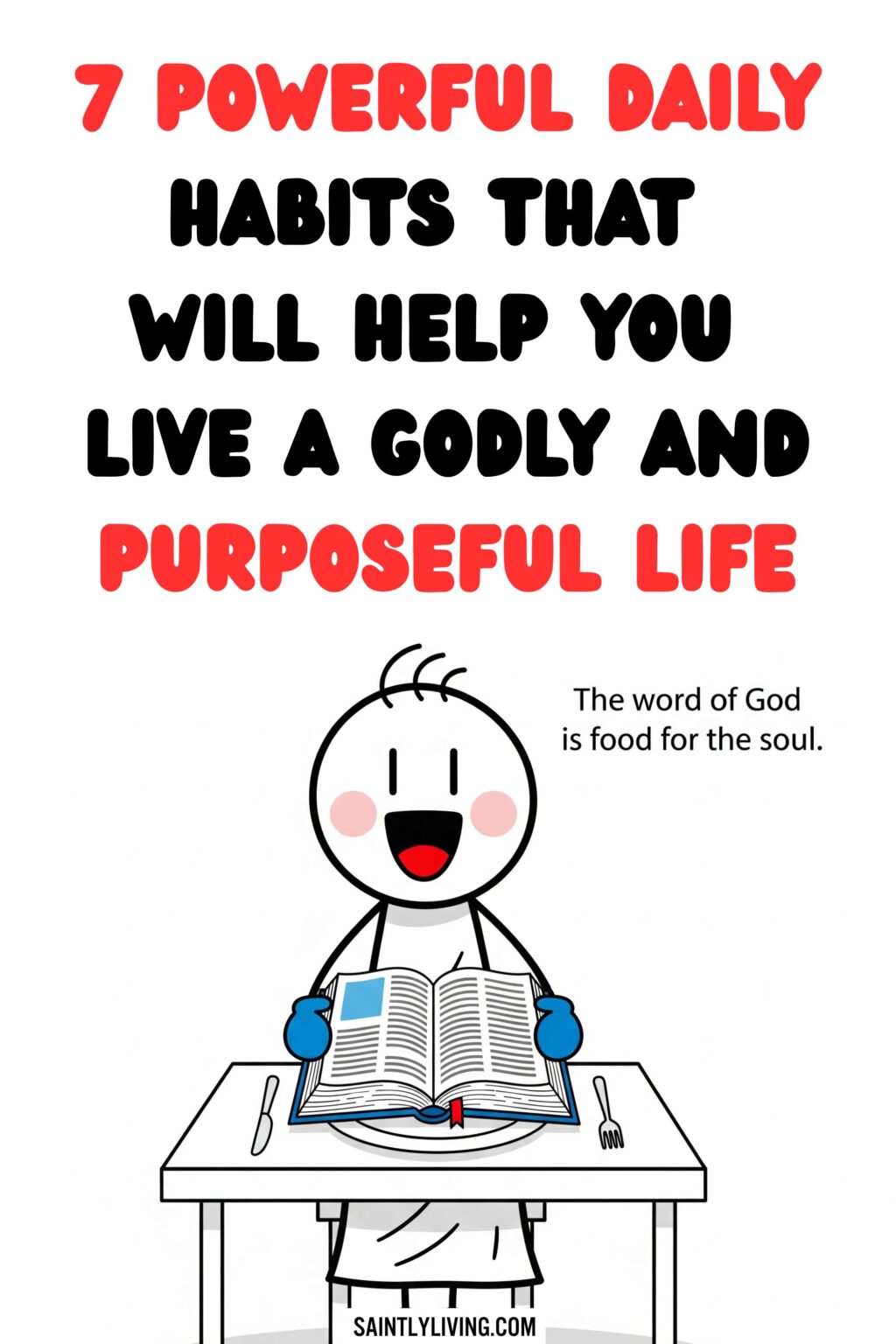 7 Powerful Habits Of A Godly Life You Must Live By. - SaintlyLiving