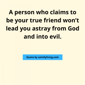 54 Inspiring Godly Friendship Quotes [+ Wonderful Sermon] - SaintlyLiving
