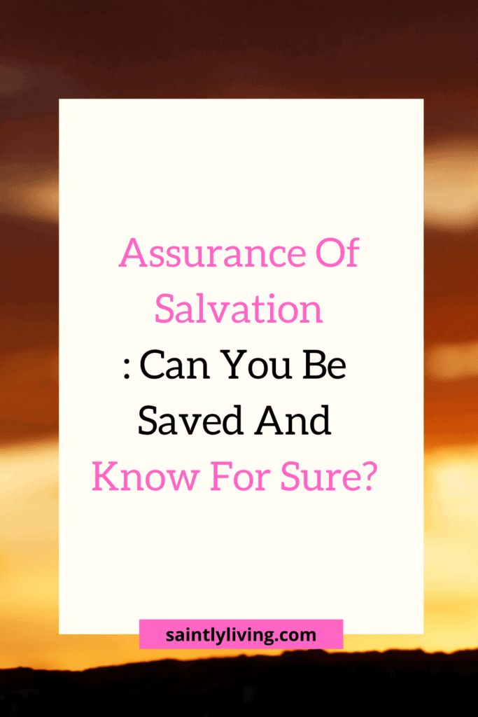 Can A Person Be Saved And Know It Sermon SaintlyLiving can-a-person-be-saved-and-know-it-sermon-saintlyliving