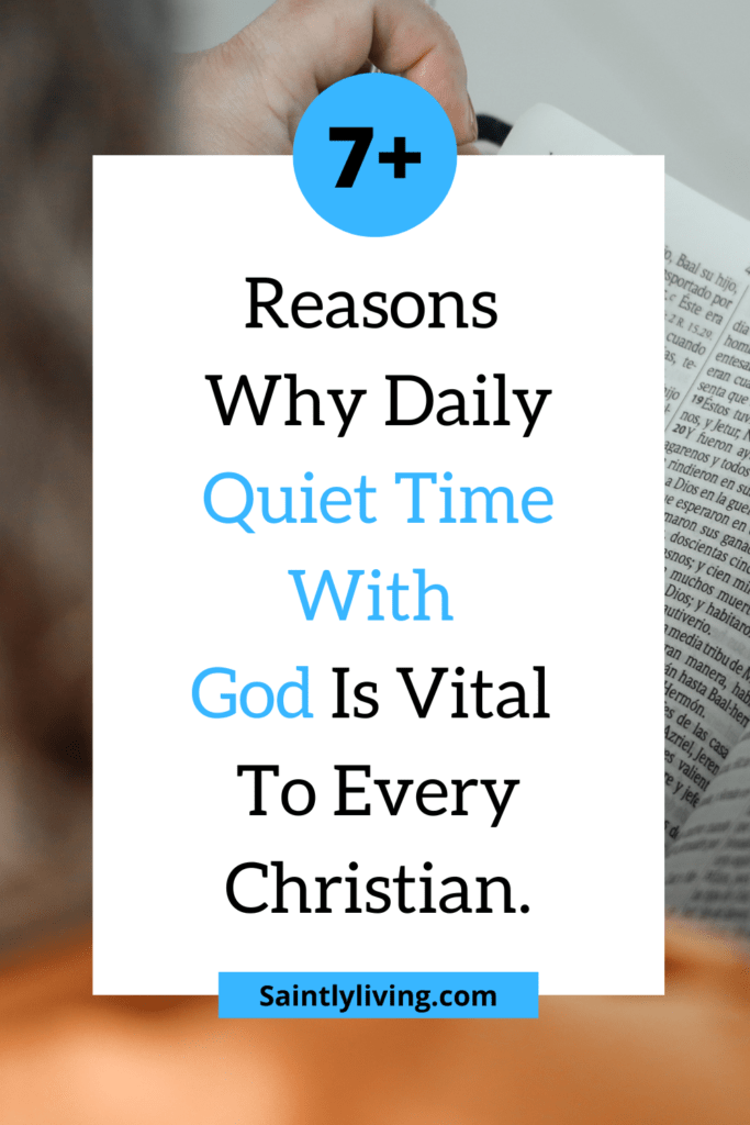 Why Is Quiet Time With God Important [With Illustrations] - SaintlyLiving