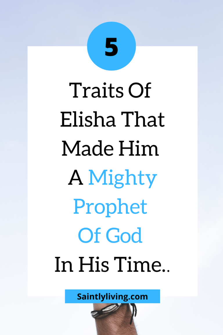 5 Characteristics Of Elisha That Made Him A Great Prophet - SaintlyLiving