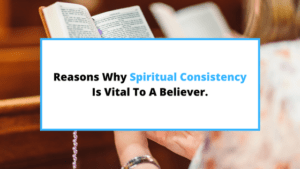 What Is Spiritual Consistency {& Why Is It Vital?} - SaintlyLiving