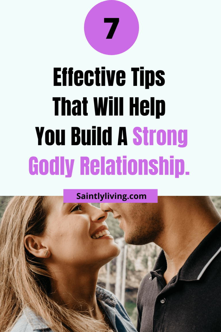 How To Build A Godly Relationship In 7 Easy-To-Do Steps? - SaintlyLiving