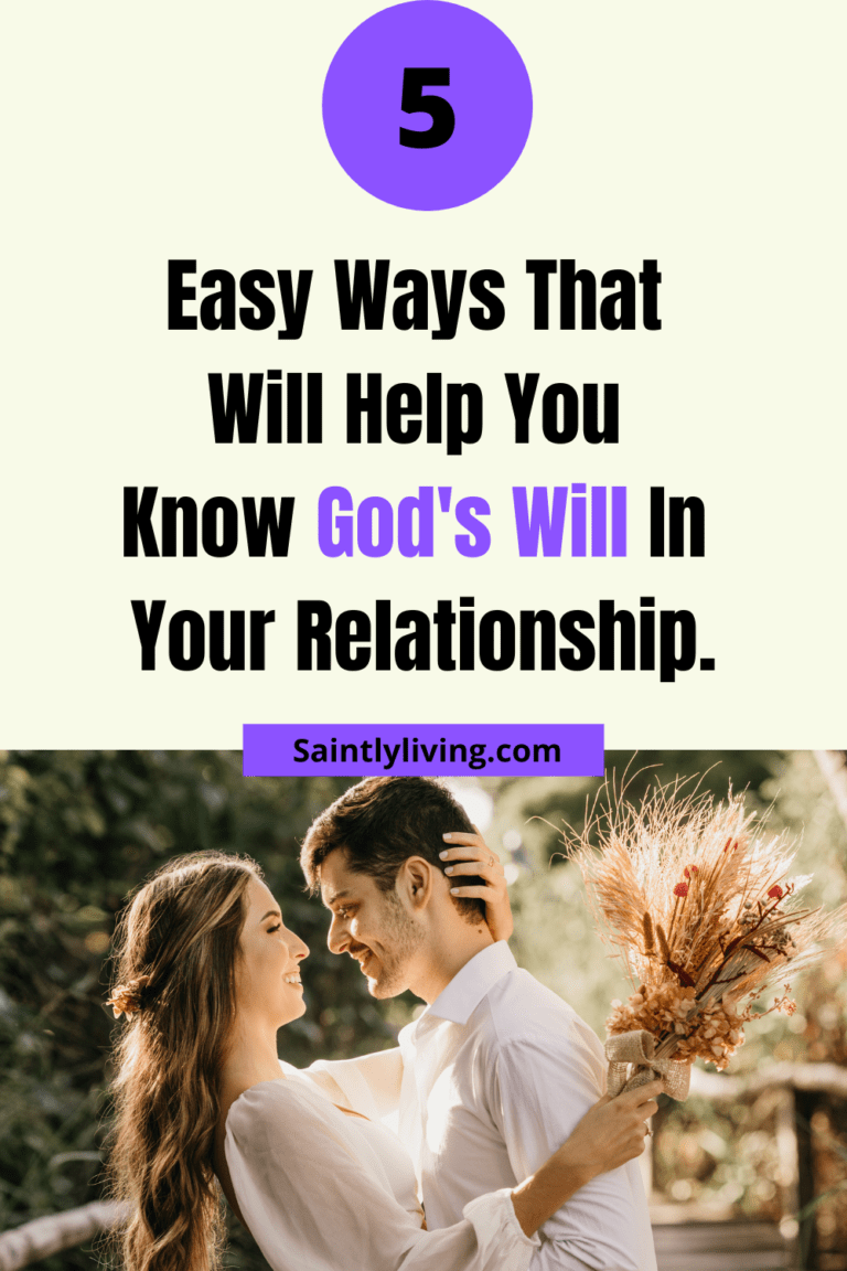 How To Know God’s Will In A Relationship In 5 Easy Steps - SaintlyLiving