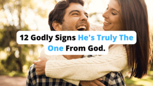 12 Clear Signs He Is The One From God {For Sure.} - SaintlyLiving