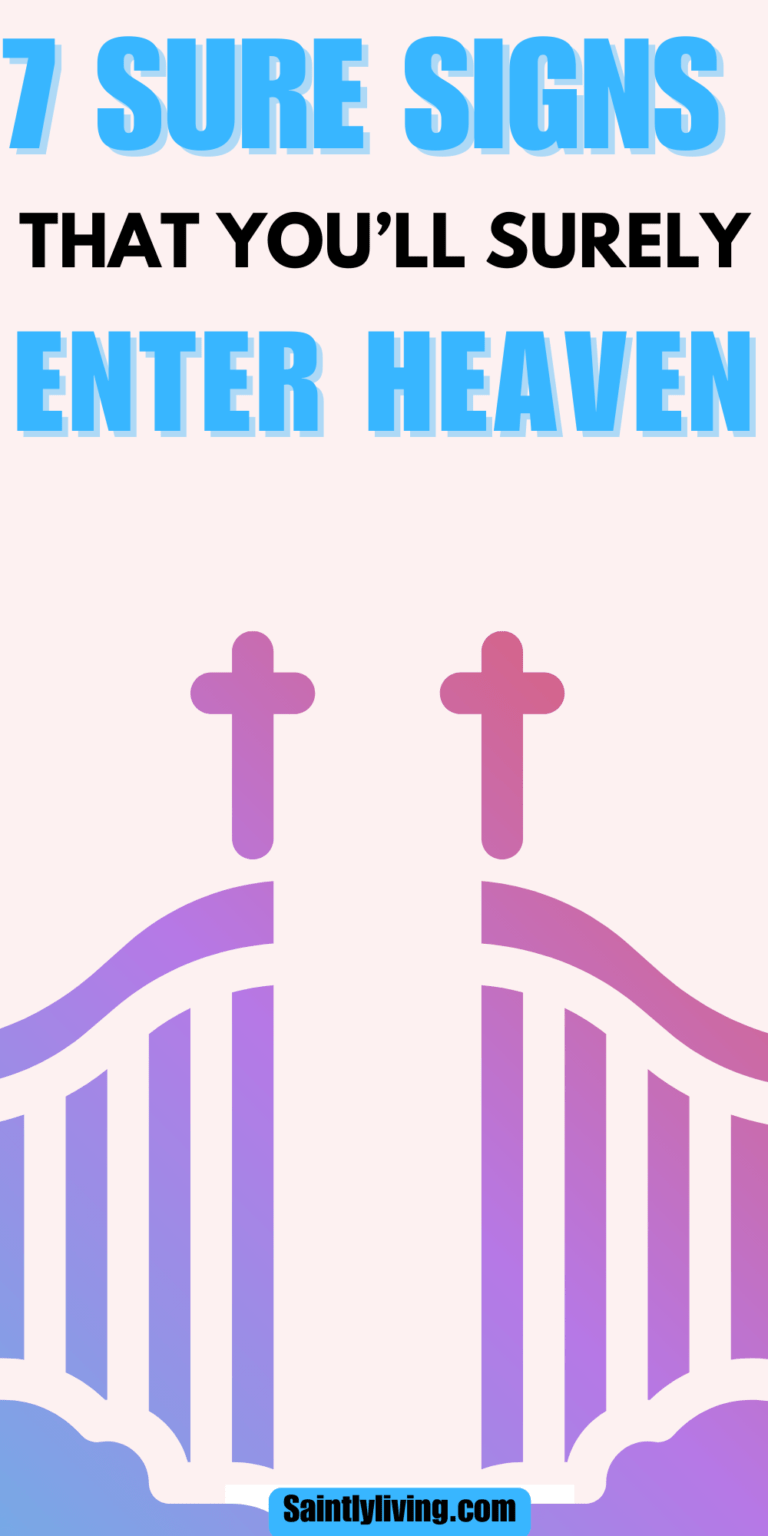 7 Sure Signs That You Are Going To Heaven For Real. - SaintlyLiving