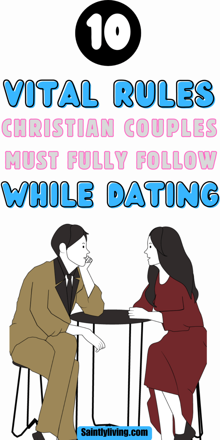 10 Vital Christian Dating Rules For Singles To Follow. - SaintlyLiving